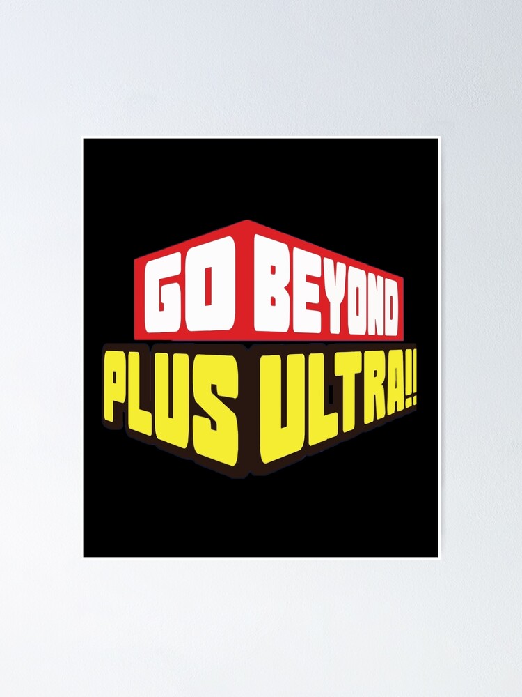 "My Hero Academia Go Beyond Plus Ultra" Poster for Sale by animexgaming ...