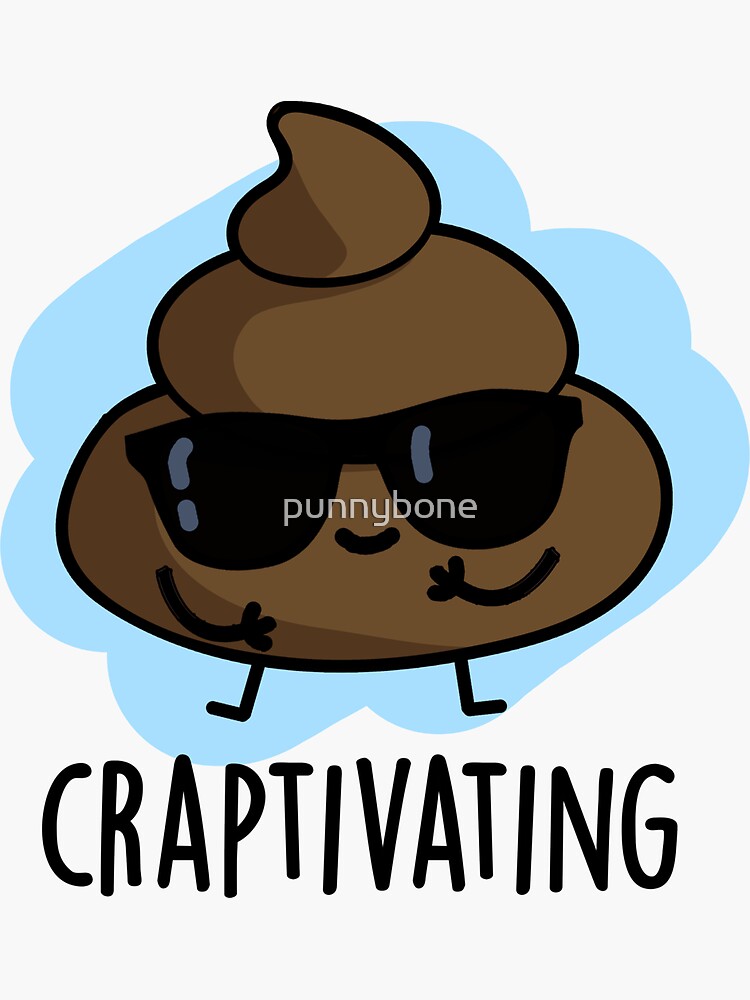 "Craptivating Cute Cool Poop Pun " Sticker by punnybone | Redbubble