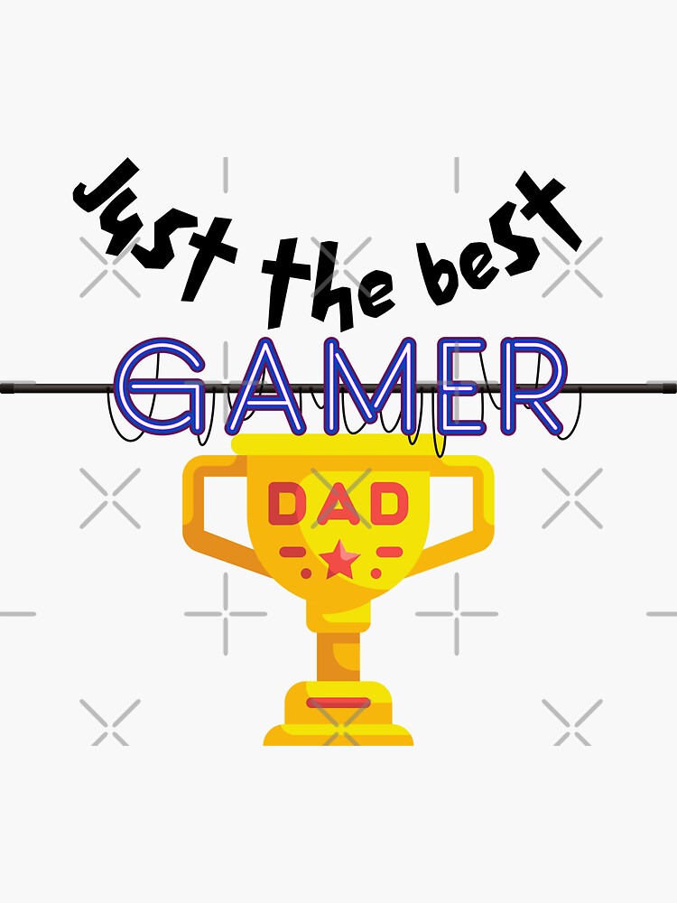 "Just the best gamer Dad" Sticker for Sale by Socool101 | Redbubble