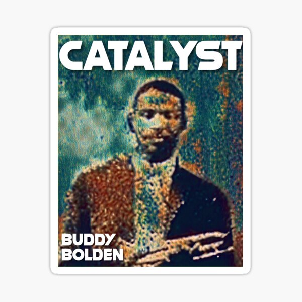 "Buddy Bolden- Catalyst" Sticker for Sale by Corry-Bros | Redbubble