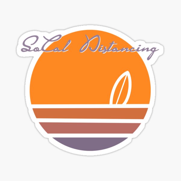 "SoCal Distancing" Sticker for Sale by -st1ckers- | Redbubble