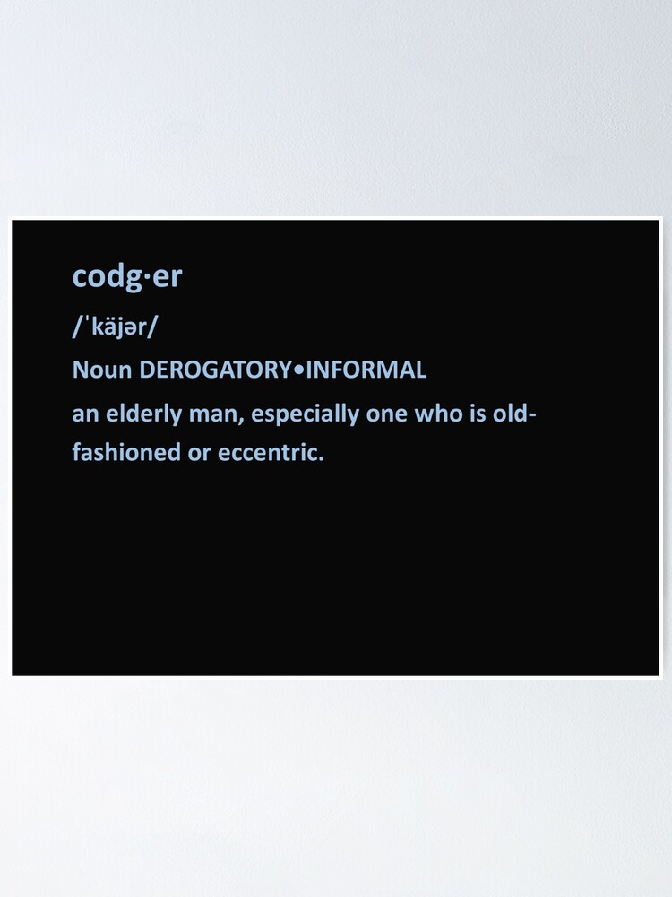 "Codger Definition Light Blue Letters" Poster for Sale by ...