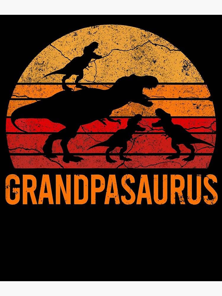 "Grandpa Dinosaur 3 Kids Grandpasaurus" Poster for Sale by ...
