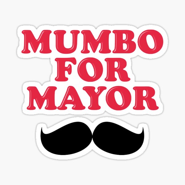 "Mumbo For Mayor" Sticker for Sale by razvigod | Redbubble