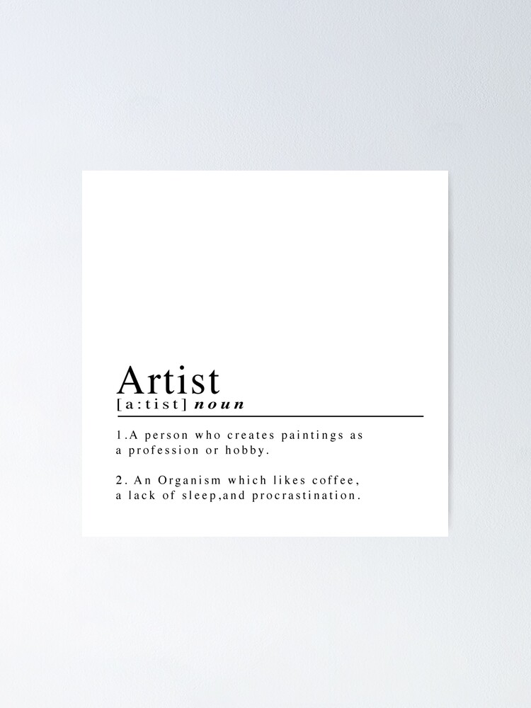 "Artist Dictionary Definition" Poster by SIMMONSco | Redbubble