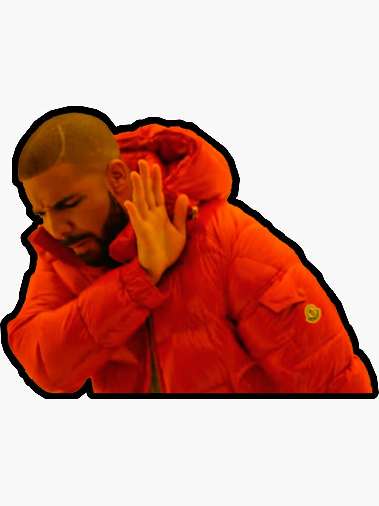 "Drake meme" Sticker by Goodies55 | Redbubble