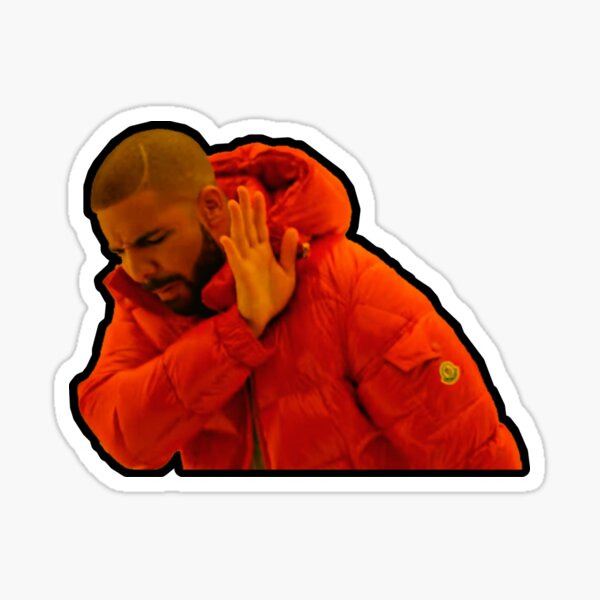 "Drake meme" Sticker for Sale by Goodies55 | Redbubble