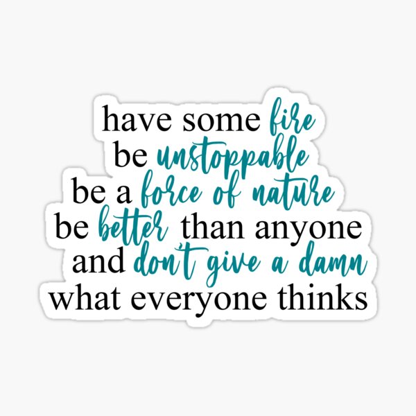 "have some fire, be unstoppable" Sticker by camjlladraws | Redbubble