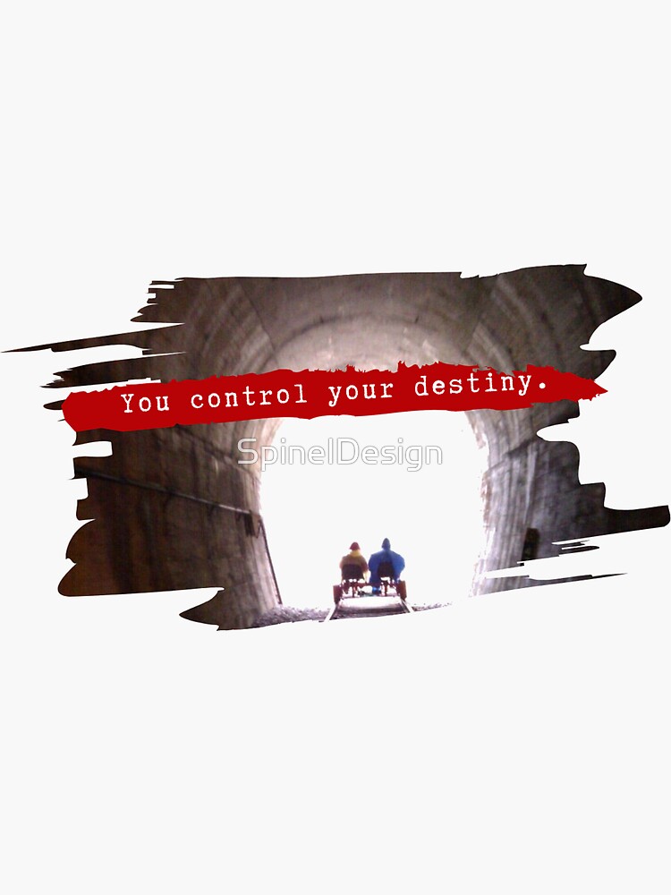 "You control your destiny..." Sticker by SpinelDesign | Redbubble