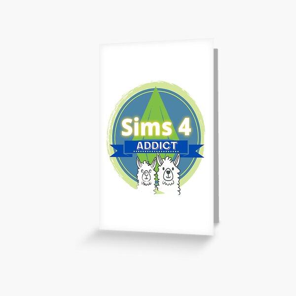 "Sims 4 Addict" Greeting Card by Mandykay77 | Redbubble