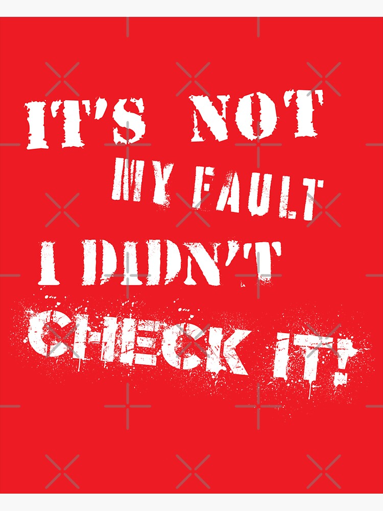"Not my fault" Sticker for Sale by MultistorieDog | Redbubble