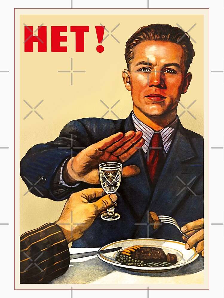 "Soviet poster Soviet Propaganda Anti-alcohol NET HET NO NYET! Soviet ...
