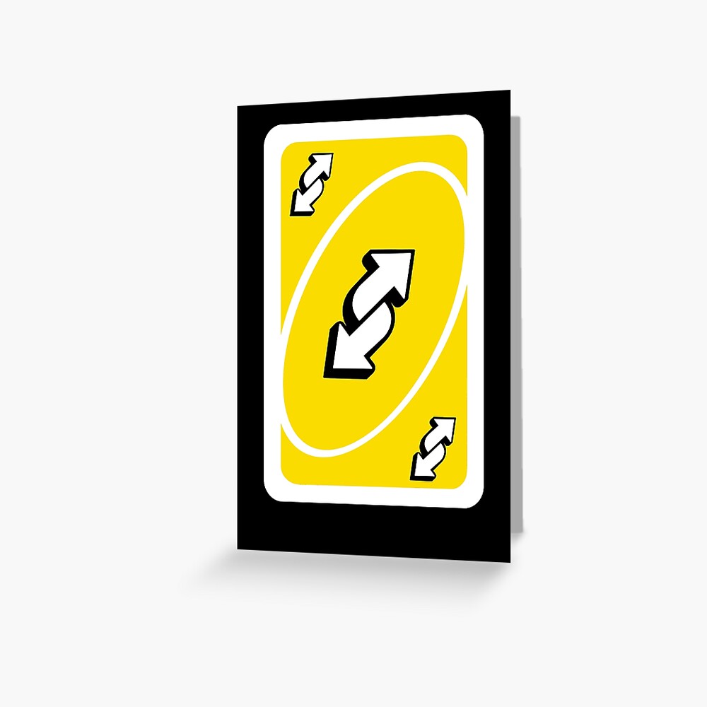 "UNO reverse card Yellow - HQ+ Quality" Greeting Card by shashithej ...