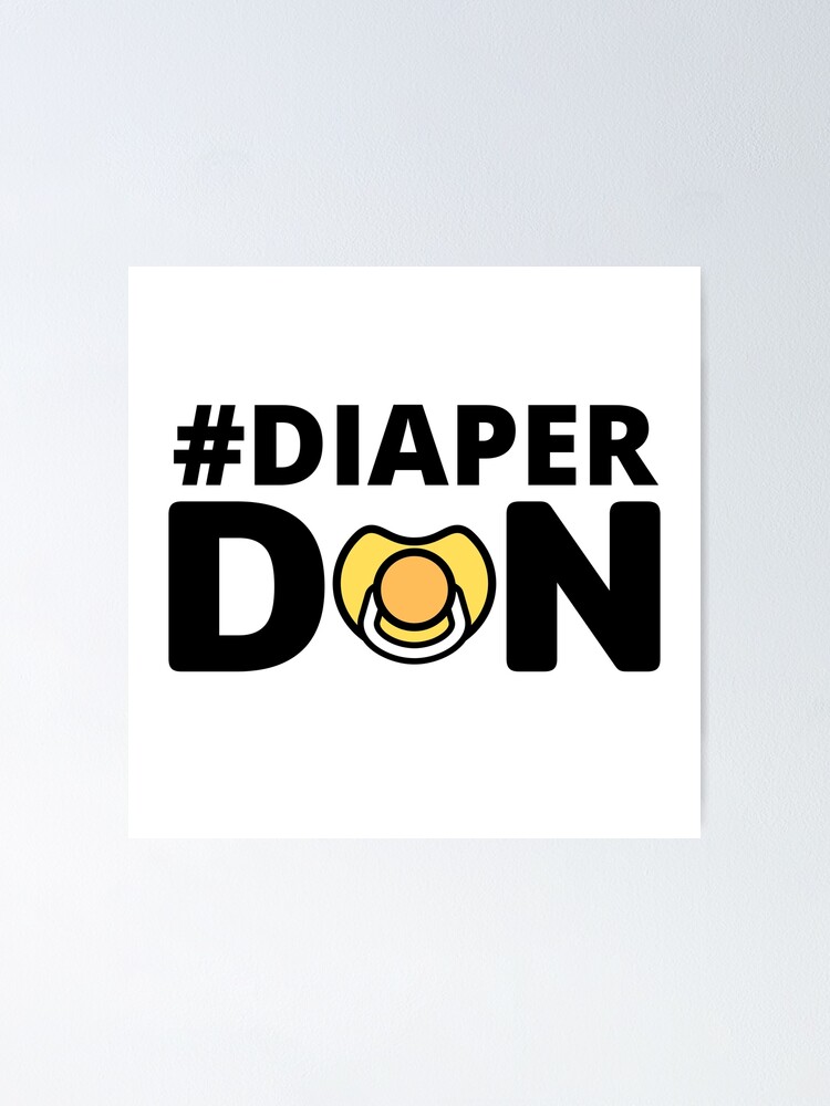 "Diaper Don" Poster by Messika | Redbubble