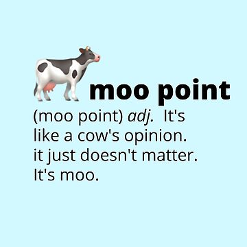 "Moo Point Definition with cow " Sticker for Sale by NurseAvaSierra ...