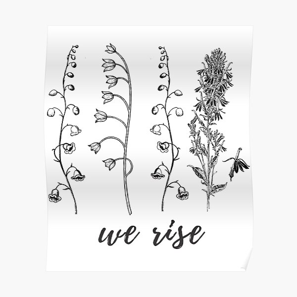 "We Rise | Black and White Floral | Rising Plants " Poster by ...