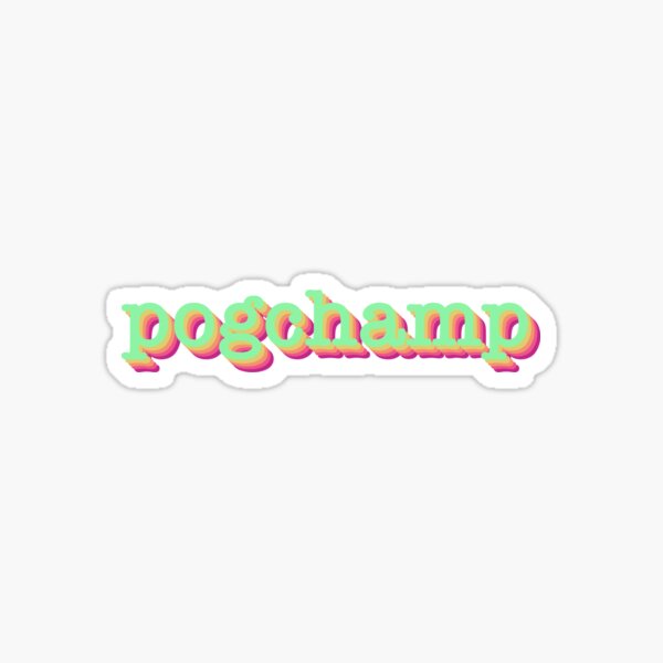 "pogchamp" Sticker for Sale by reyvinart | Redbubble