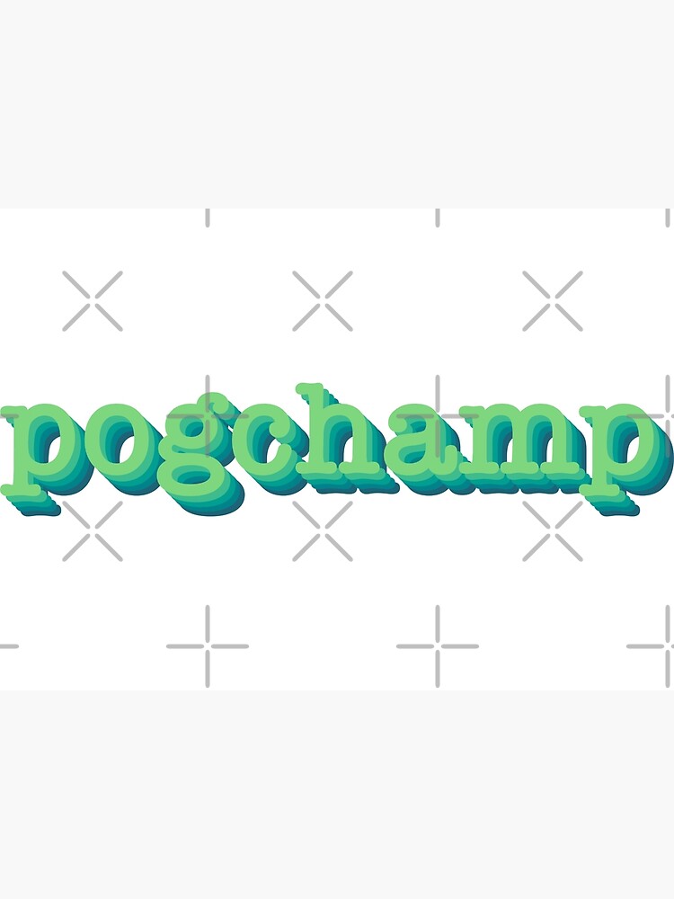 "pogchamp" Art Print for Sale by reyvinart | Redbubble