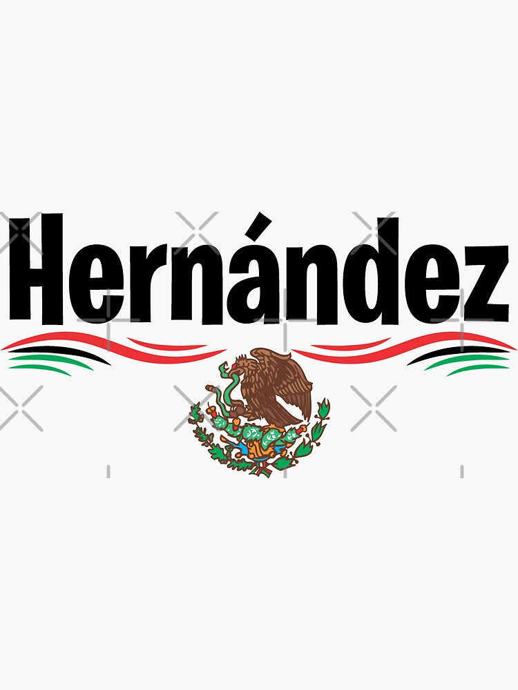 Pegatina «Hernandez Mexico Flag Nombre Español» de jaydu2019 | Redbubble