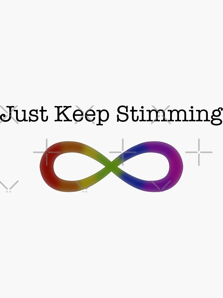 "Just Keep Stimming | Neurodiversity Rainbow Infinity Loop | Autistic ...