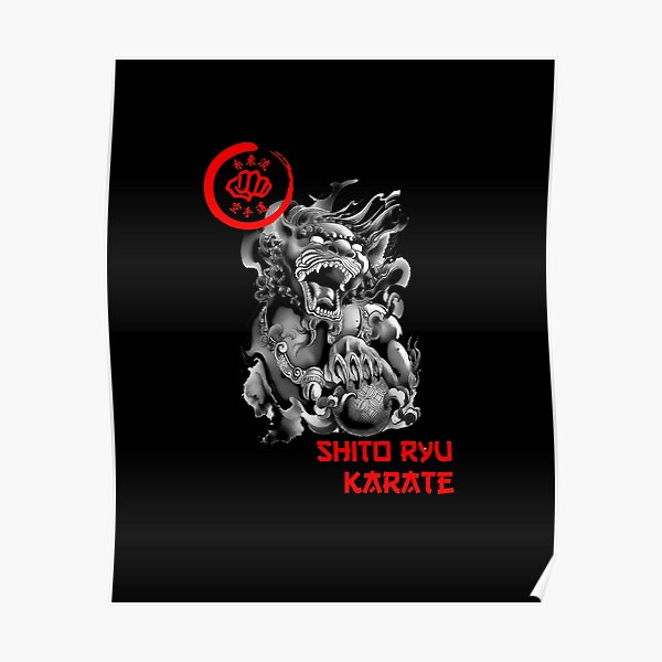 "Shito Ryu Karate Fighter Spirit - Martial Arts Design" Poster by ...