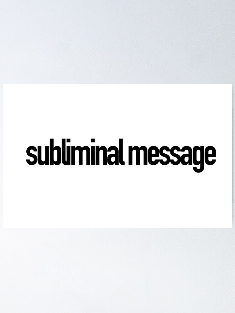 "Subliminal Message" Poster for Sale by RadikalChikken | Redbubble