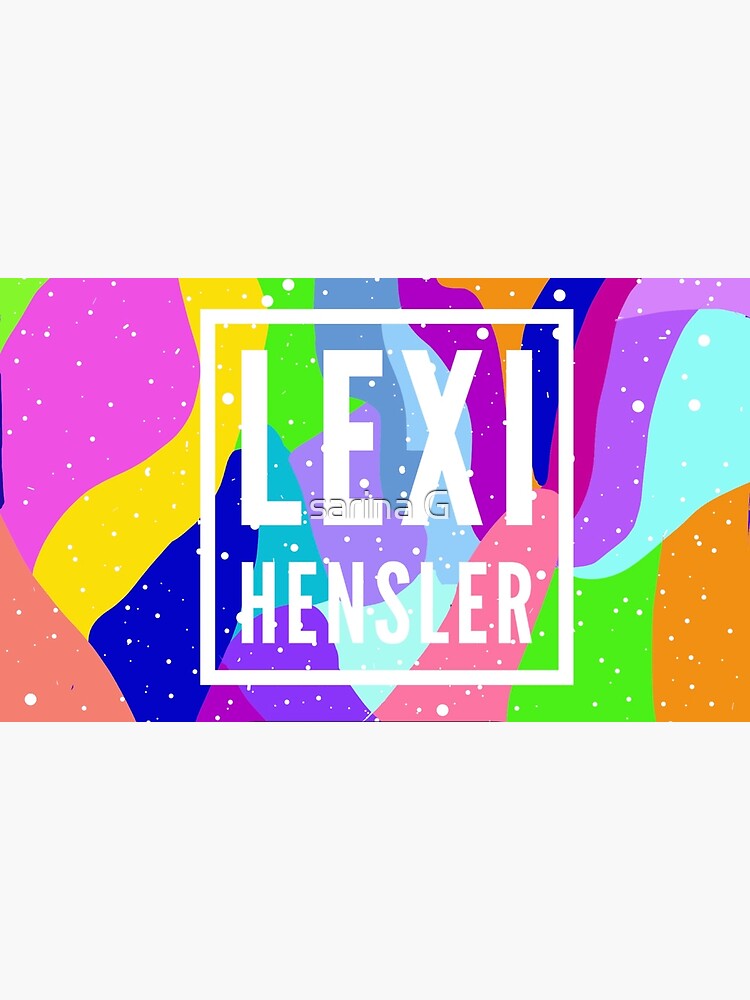 "lexi hensler" Poster by SarinaGounden | Redbubble