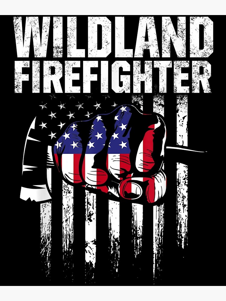 "Wildland Firefighter Research Firefighting Fireman" Art Print for Sale ...