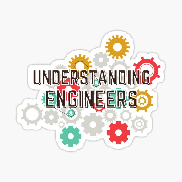 "Understanding Engineers" Sticker for Sale by Dgrockers | Redbubble