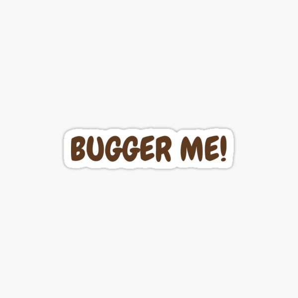 "Bugger Me-Australia Day Print " Sticker for Sale by Quoteeble | Redbubble