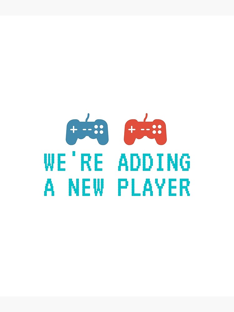 "We are adding a new player" Poster by Affirmation01 | Redbubble
