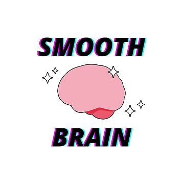 "SMOOTH BRAIN " Sticker for Sale by mommottix | Redbubble