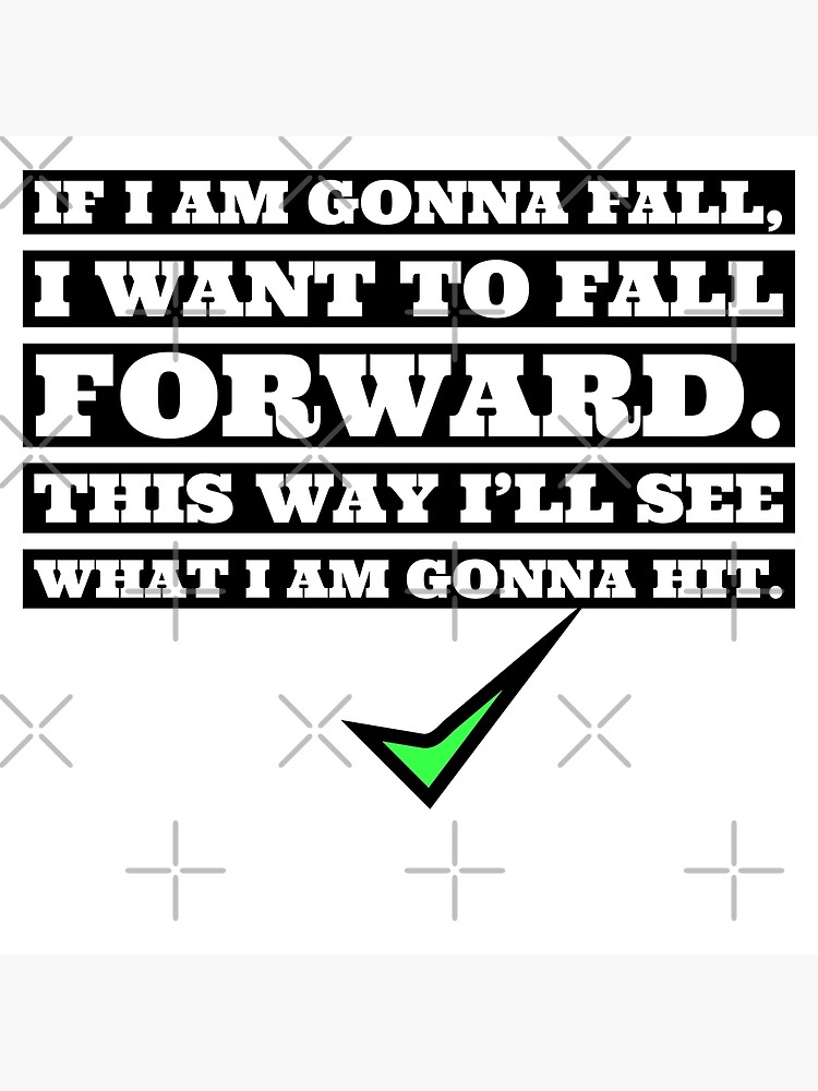 "fall forward" Poster by mksjr | Redbubble