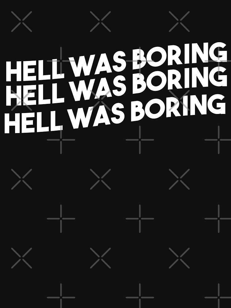 "Hell was boring, Aesthetic Clothing " T-shirt for Sale by BsiDsgn ...