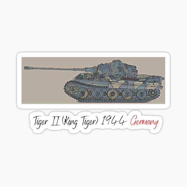 "Tiger II (King Tiger) 1944 (Germany)" Sticker by TheIronHorse | Redbubble