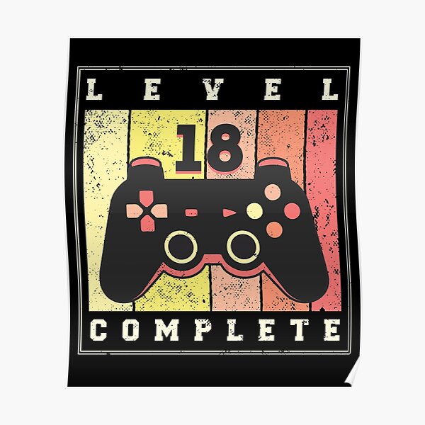 "Level 18 Complete 18th Birthday Gamer" Poster for Sale by bougpro ...