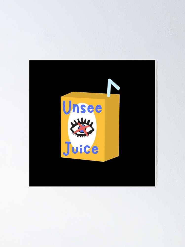 "Unsee Juice Meme" Poster by razvigod | Redbubble
