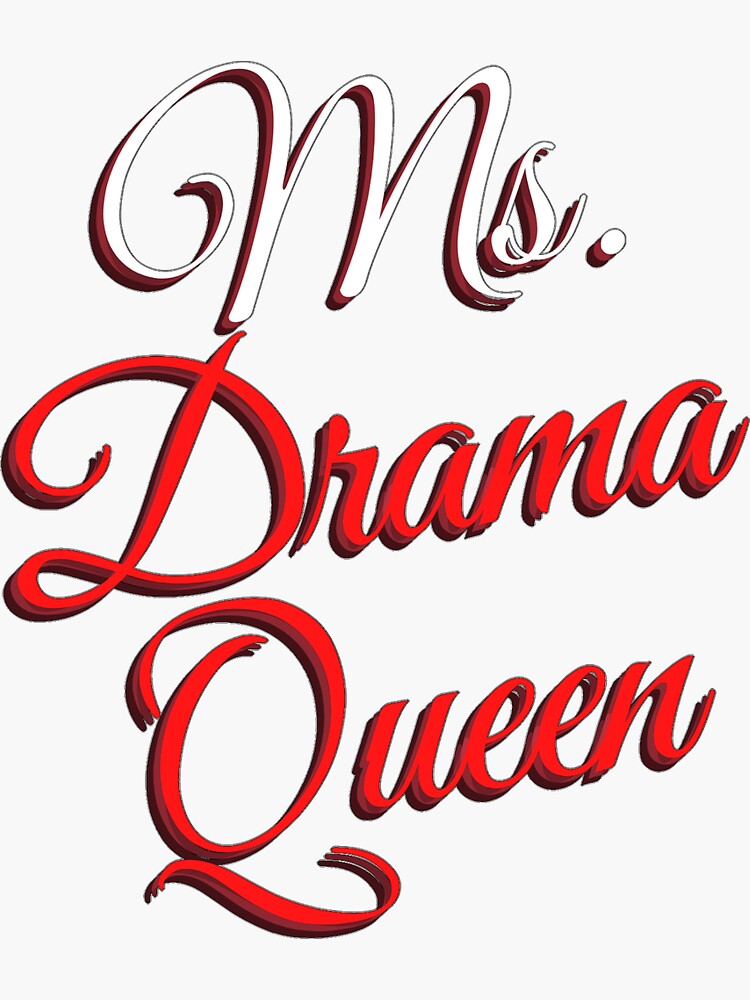 "Ms. Drama Queen" Sticker for Sale by LeRapunzel | Redbubble