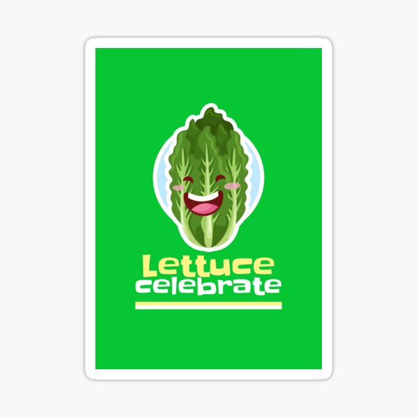 "Lettuce celebrate! Pun" Sticker by CocoAndMore | Redbubble