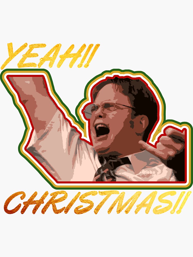 ""YEAH CHRISTMAS!!" - Dwight Schrute" Sticker for Sale by Only ...