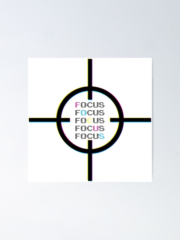 "Focus" Poster by VonDesigner | Redbubble