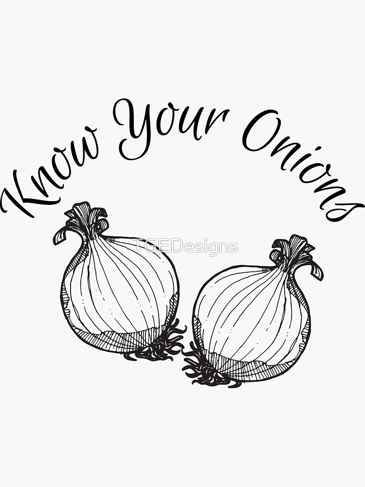 "Know Your Onions" Sticker for Sale by TGEDesigns | Redbubble
