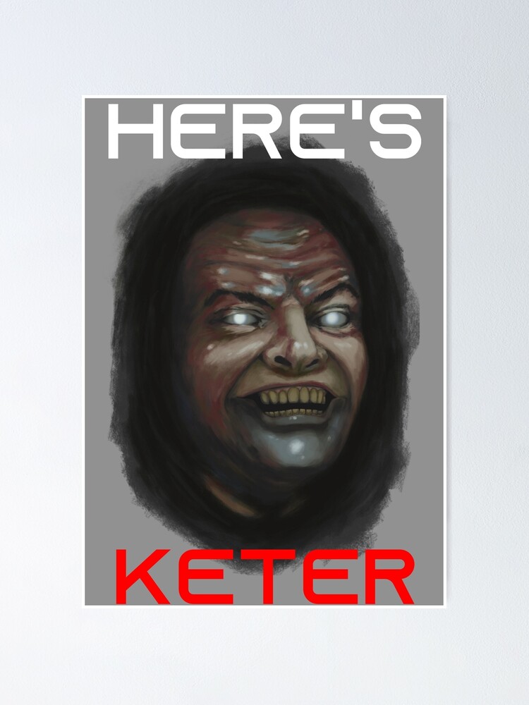 "Here's Keter [scp-106]" Poster for Sale by MixedJack | Redbubble