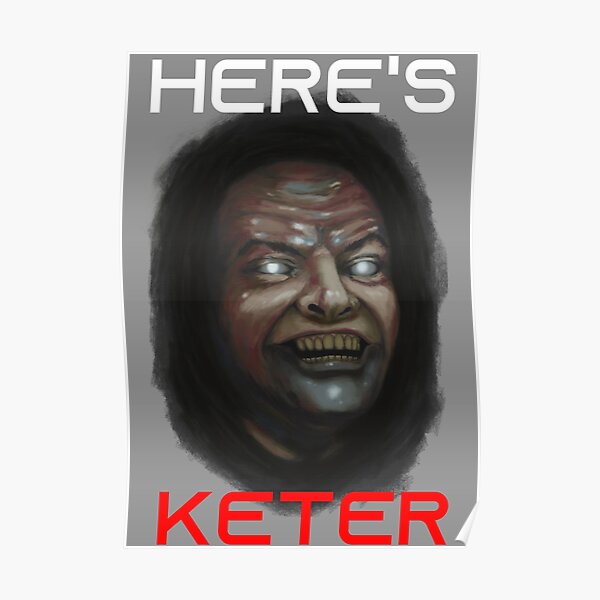 "Here's Keter [scp-106]" Poster for Sale by MixedJack | Redbubble