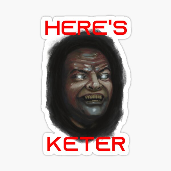 "Here's Keter [scp-106]" Sticker by MixedJack | Redbubble
