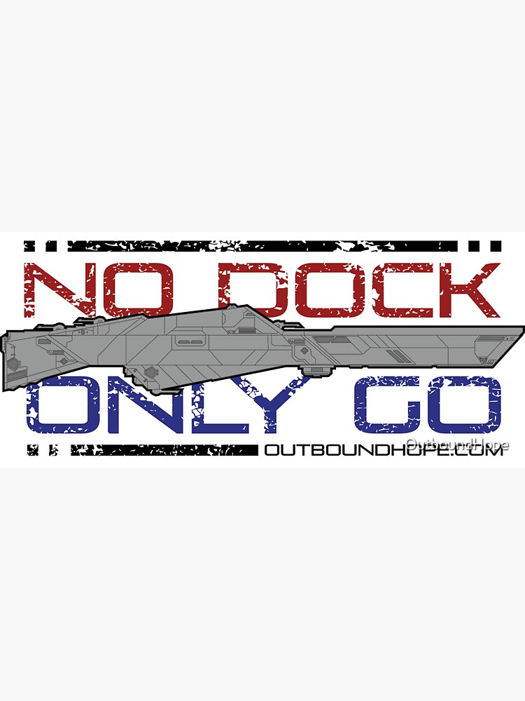 "NO DOCK, ONLY GO - Outbound Hope" Sticker by OutboundHope | Redbubble