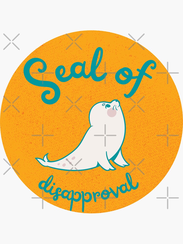 "Seal of disapproval" Sticker by NomadMessenger | Redbubble