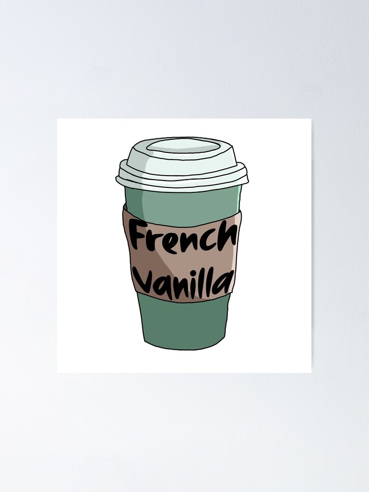 "French vanilla" Poster for Sale by SpaghettiPlate | Redbubble