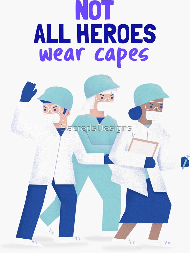 "Not All Heroes Wear Capes" Sticker by SacredsDesigns | Redbubble