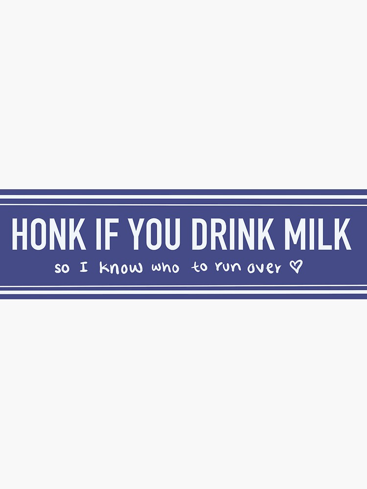"Milk Hater bumper sticker" Sticker for Sale by jareitan8 | Redbubble